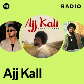 Ajj Kall Radio | Spotify Playlist