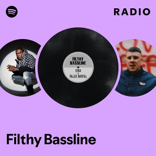 Filthy Bassline Radio - playlist by Spotify | Spotify