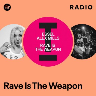 Rave Is The Weapon Radio | Spotify Playlist
