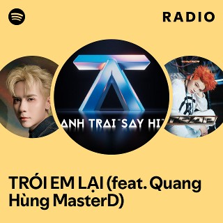 TRÓI EM LẠI (feat. Quang Hùng MasterD) Radio - playlist by Spotify | Spotify
