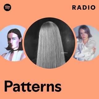 Patterns Radio | Spotify Playlist
