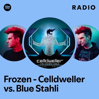 Frozen - Celldweller vs. Blue Stahli Radio | Spotify Playlist