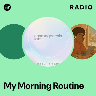 My Morning Routine Radio - playlist by Spotify | Spotify