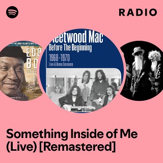 Something Inside of Me (Live) [Remastered] Radio - playlist by Spotify ...