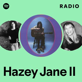 Hazey Jane II Radio | Spotify Playlist
