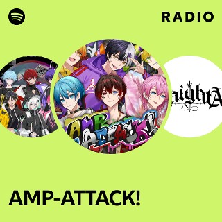 AMP-ATTACK! Radio | Spotify Playlist