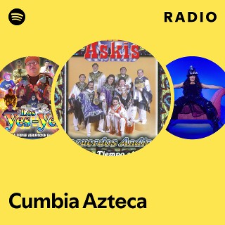 Cumbia Azteca Radio | Spotify Playlist