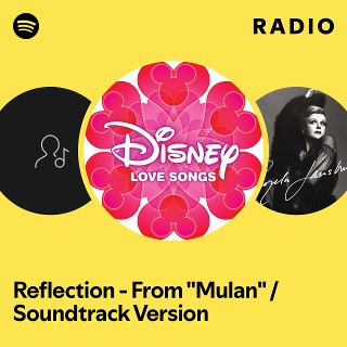 Reflection - From "Mulan" / Soundtrack Version Radio | Spotify Playlist