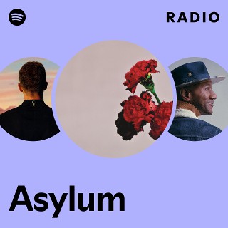 Asylum Radio | Spotify Playlist