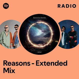 Reasons - Extended Mix Radio - playlist by Spotify | Spotify