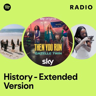History - Extended Version Radio | Spotify Playlist