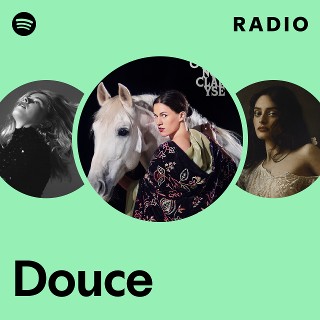 Douce Radio - playlist by Spotify | Spotify