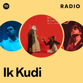 Ik Kudi Radio | Spotify Playlist