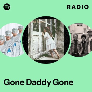 Gone Daddy Gone Radio | Spotify Playlist