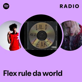 Flex rule da world Radio | Spotify Playlist