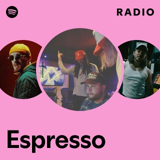 Espresso Radio | Spotify Playlist