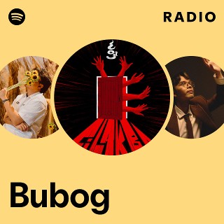 Bubog Radio | Spotify Playlist