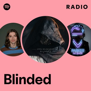 Blinded Radio | Spotify Playlist