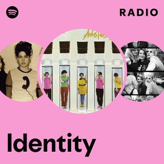 Identity Radio - playlist by Spotify | Spotify