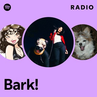 Bark! Radio | Spotify Playlist
