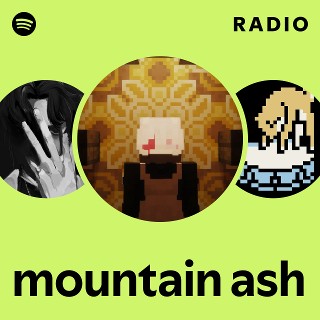 mountain ash Radio | Spotify Playlist