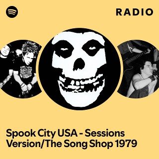 Spook City USA - Sessions Version/The Song Shop 1979 Radio | Spotify ...