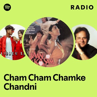 Cham Cham Chamke Chandni Radio - playlist by Spotify | Spotify