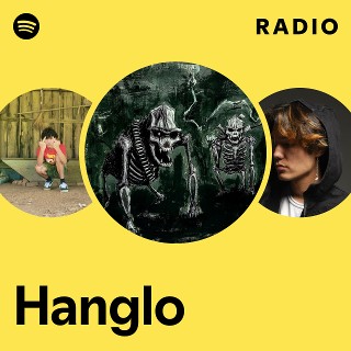 Hanglo Radio | Spotify Playlist