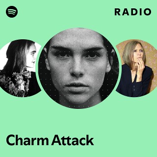 Charm Attack Radio | Spotify Playlist