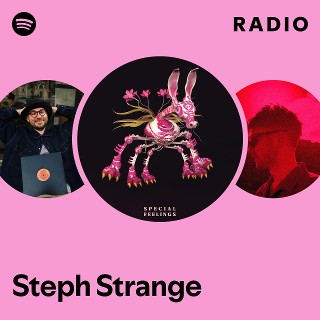 Steph Strange Radio | Spotify Playlist