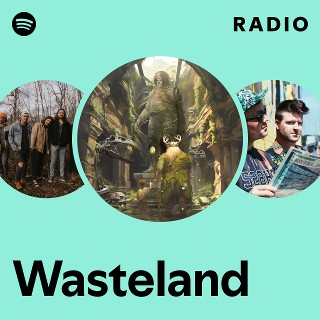 Wasteland Radio | Spotify Playlist