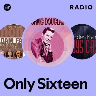Only Sixteen Radio - playlist by Spotify | Spotify