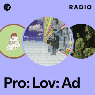 Pro: Lov: Ad Radio | Spotify Playlist