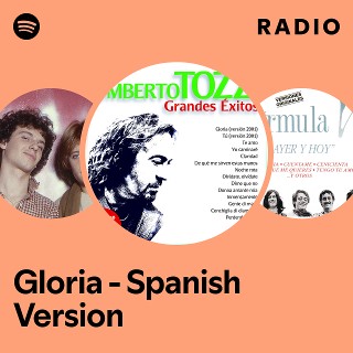 Gloria - Spanish Version Radio - playlist by Spotify | Spotify