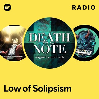 Low of Solipsism Radio | Spotify Playlist