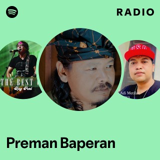 Preman Baperan Radio | Spotify Playlist