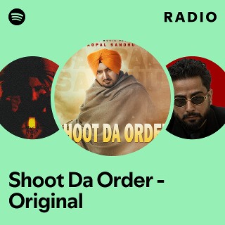 Shoot Da Order - Original Radio | Spotify Playlist