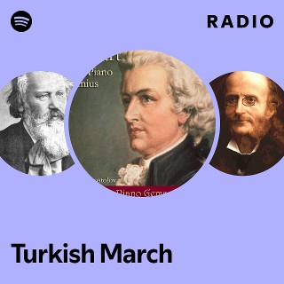 Turkish March Radio | Spotify Playlist