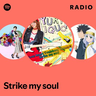 Strike my soul Radio | Spotify Playlist