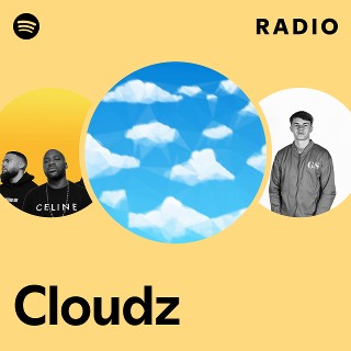 Cloudz Radio | Spotify Playlist