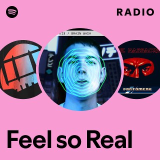 Feel so Real Radio | Spotify Playlist
