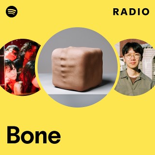 Bone Radio - playlist by Spotify | Spotify