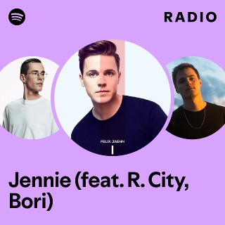Jennie (feat. R. City, Bori) Radio | Spotify Playlist