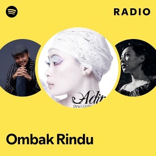 Ombak Rindu Radio - playlist by Spotify | Spotify