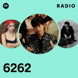 6262 Radio - playlist by Spotify | Spotify