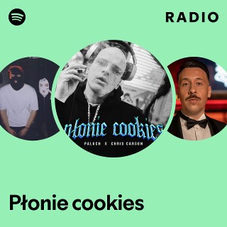 Płonie cookies Radio | Spotify Playlist