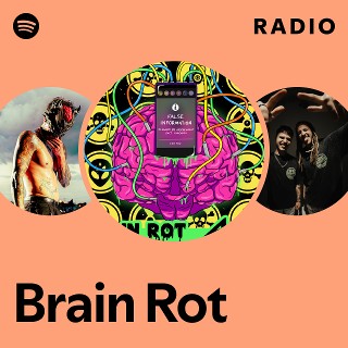 Brain Rot Radio - playlist by Spotify | Spotify