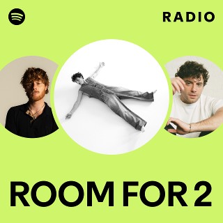 ROOM FOR 2 Radio | Spotify Playlist