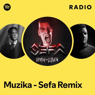 Muzika - Sefa Remix Radio | Spotify Playlist