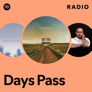 Days Pass Radio - playlist by Spotify | Spotify